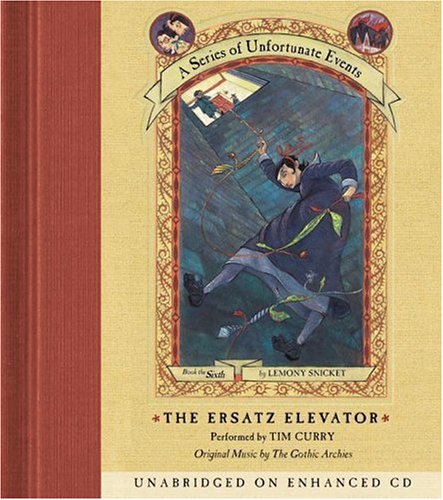 The Ersatz Elevator: Book the Sixth (A Series of Unfortunate Events ...