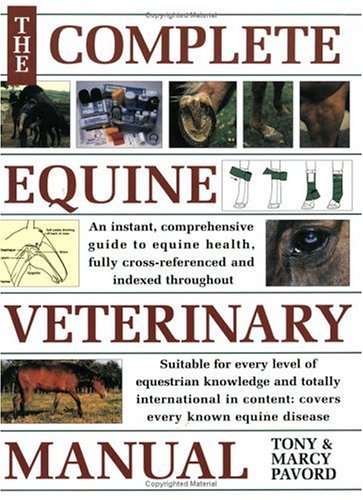 Complete Equine Veterinary Manual: A Comprehensive Guide to Horse ...