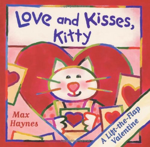 Love and Kisses, Kitty (Dreamworks): Haynes, Max, Haynes, Max ...