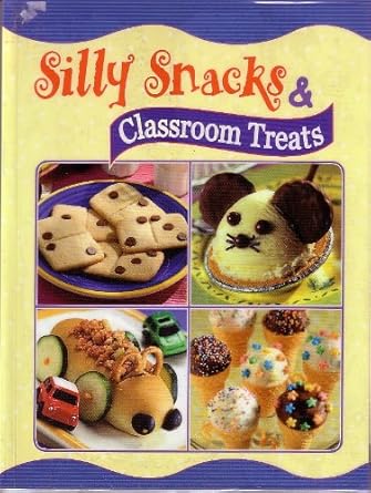 Silly Snacks & Classroom Treats: For Test: 9781412721967: Amazon.com: Books