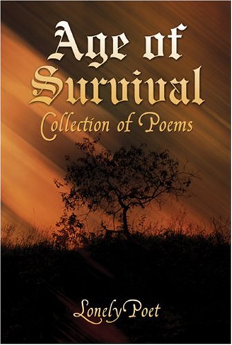 Age of Survival: Collection of Poems: A Book of Poetry: Lonelypoet ...