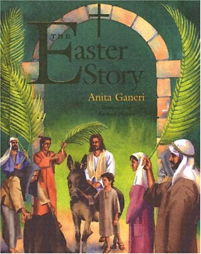 The Easter Story: Ganeri, Anita, Phillips, Rachael: 9781583404881 ...