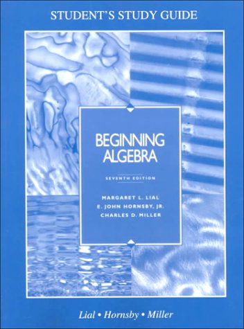Beginning Algebra: Student's Study Guide: Lial, Margaret L., Hornsby, E ...