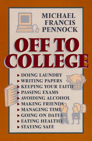 Off To College: Michael Pennock: 9780877936077: Amazon.com: Books
