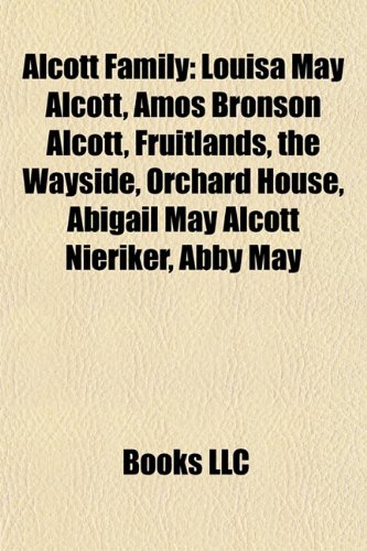 Alcott Family: Louisa May Alcott, Amos B : Llc, Books: Amazon.es: Libros