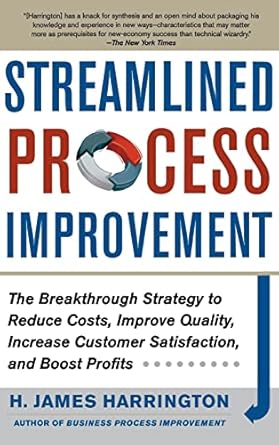 Streamlined Process Improvement: The Breakthrough Strategy to Reduce Costs, Improve Quality ...