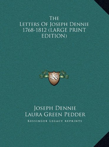 Amazon.com: The Letters Of Joseph Dennie 1768-1812 (LARGE PRINT EDITION ...