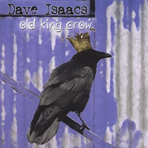 Amazon.co.jp: Old King Crow : Dave Isaacs: デジタルミュージック