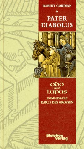 Pater Diabolus. Odo und Lupus. Kommissare Karls des Grossen : Amazon.es ...