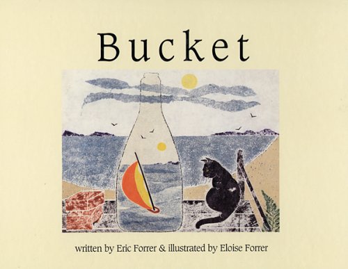 Bucket (Children's Books, for Young and Old): Eric Forrer, Eloise ...