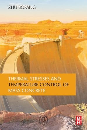 Thermal Stresses and Temperature Control of Mass Concrete eBook : Bofang, Zhu: Amazon.in: Kindle ...