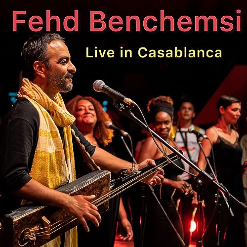 Écouter Live in Casablanca de Fehd Benchemsi sur Amazon Music