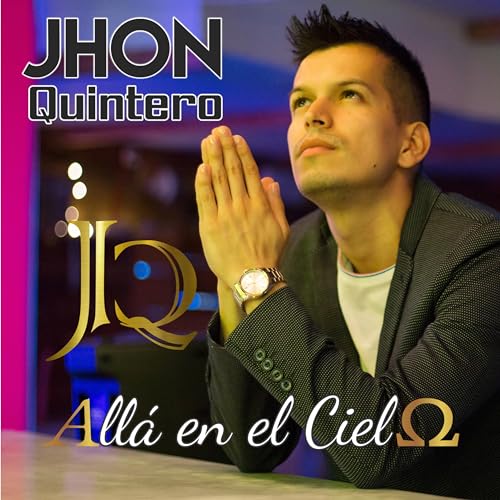 Allá en el Cielo by Jhon Quintero on Amazon Music - Amazon.com