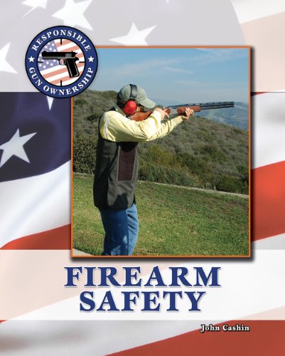 Firearm Safety (Responsible Gun Ownership): John Cashin: 9781619000483 ...