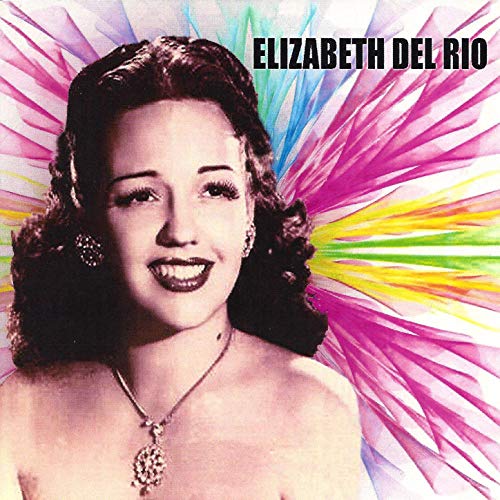 Amazon Music - Elizabeth Del RíoのElizabeth del Rio - Amazon.co.jp