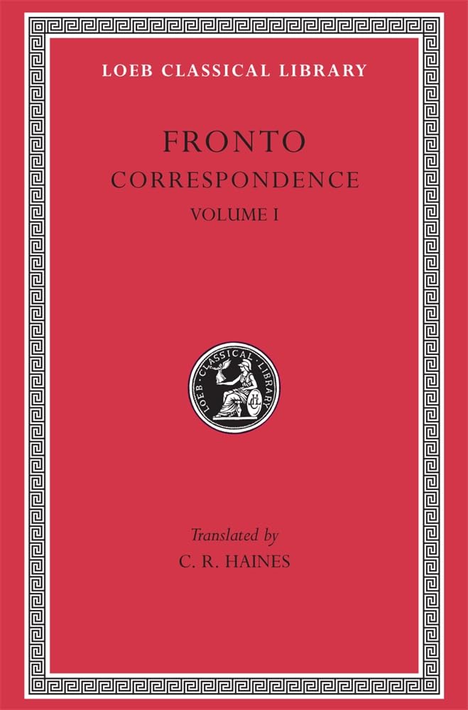 Amazon.com: Marcus Cornelius Fronto: Correspondence, I (Loeb Classical ...