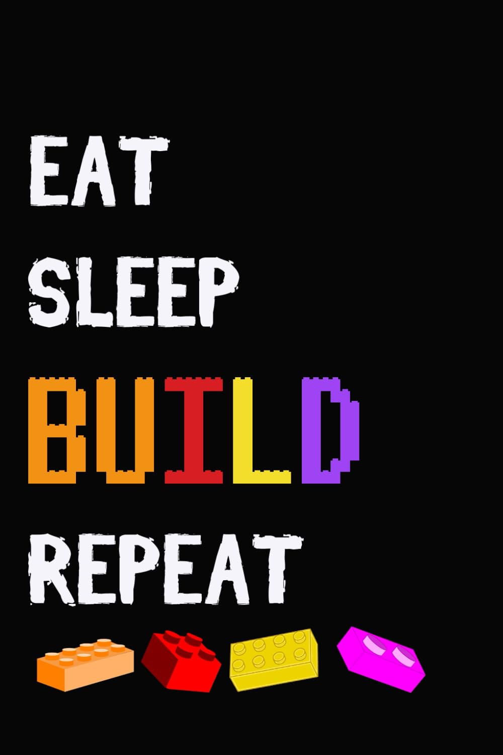 Amazon.com: Sleep Eat Build Repeat: Cool Building Blocks Notebook Gift ...