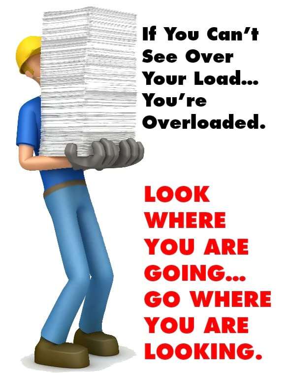 If You Can't See Over Your Load… You're overloaded. Sign Sticker ...