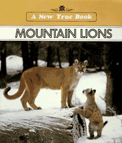 Buy Mountain Lions (New True Books) Book Online at Low Prices in India ...