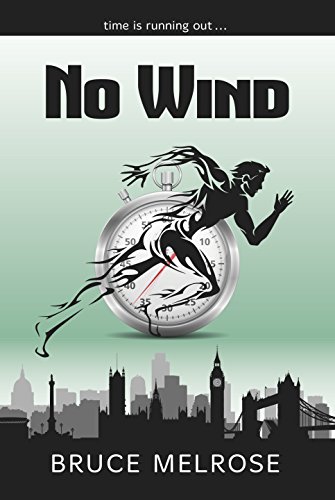 No Wind (John Kelly Book 1) - Kindle edition by Melrose, Bruce ...