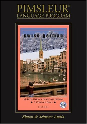 Swiss German: Learn to Speak and Understand Swiss German with Pimsleur ...