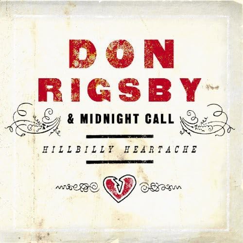 Hillbilly Heartache: Don Rigsby & Midnight Call, Don Rigsby, Don Rigsby ...
