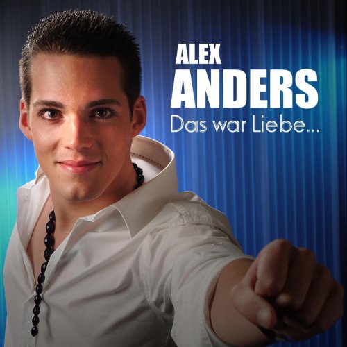 Das war Liebe by Alex Anders on Amazon Music - Amazon.co.uk