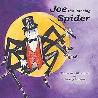 Joe the Dancing Spider: Stringer, Beverly: 9781412020206: Amazon.com: Books