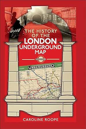 The History of the London Underground Map eBook : Roope, Caroline ...