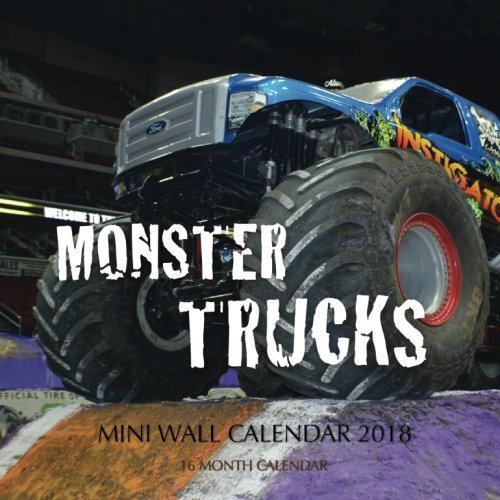 Monster Trucks Mini Wall Calendar 2018: 16 Month Calendar: Traymon ...