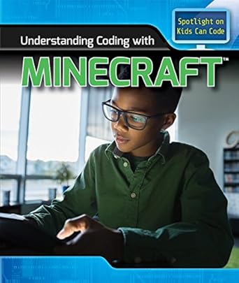 Understanding Coding with Minecraft (Kids Can Code): Harris, Patricia ...