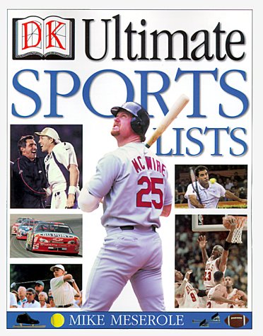 Ultimate Book of Sports Lists 1999: Meserole, Mike: 9780789435620 ...