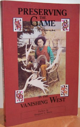 Preserving the Game: Gambling, Mining, Hunting and Conservation in the ...