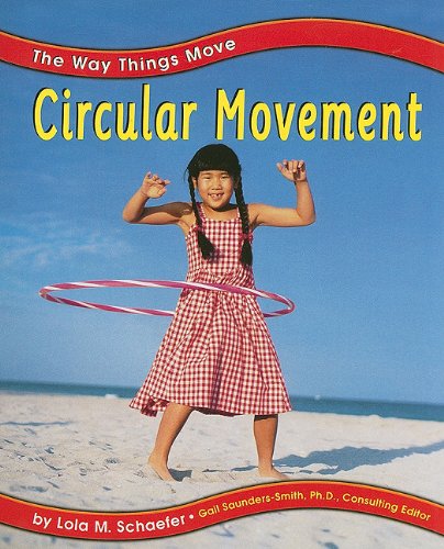 Amazon | Circular Movement (The Way Things Move) | Schaefer, Lola M ...