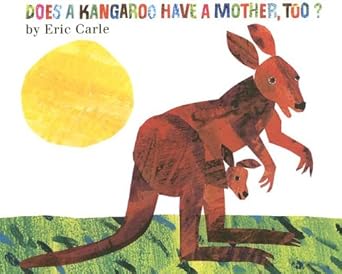 Amazon.com: Does a Kangaroo Have a Mother, Too?: 9780606339254: Carle ...