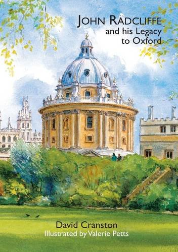 John Radcliffe and His Legacy to Oxford: Amazon.co.uk: Cranston, David ...