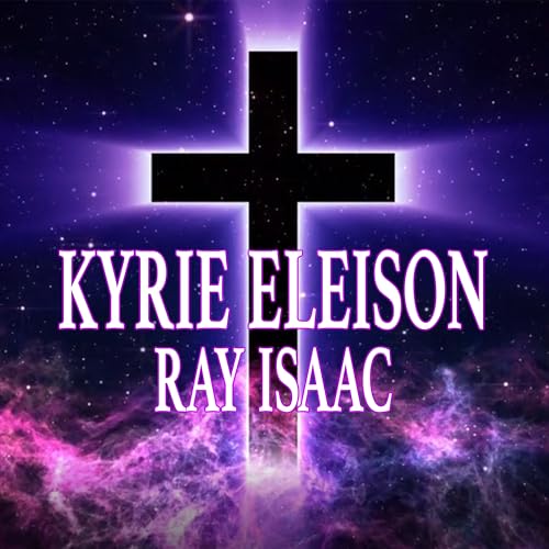 Écouter Kyrie Eleison - Catholic Maronite Orthodox Hymn de Ray Isaac ...