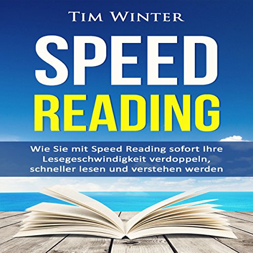 Amazon.com: Speed Reading: Wie Sie mit Speed Reading sofort Ihre Lesegeschwindigkeit verdoppeln ...