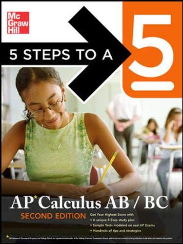 5 Steps to a 5 AP Calculus AB - BC, Second Edition (5 Steps to a 5 on ...