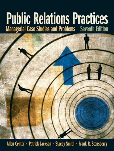 Public Relations Practices: Managerial Case Studies and Problems ...