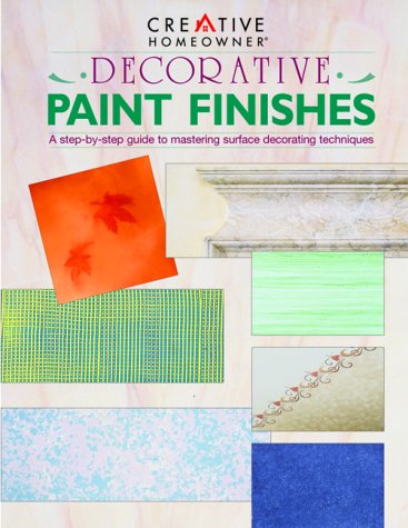 Decorative Paint Finishes: Creative Homeowner Press, Samuelson ...