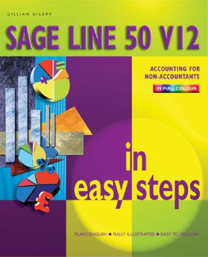 Sage Line 50 v 12 in Easy Steps: Amazon.co.uk: Gilert, Gillian ...