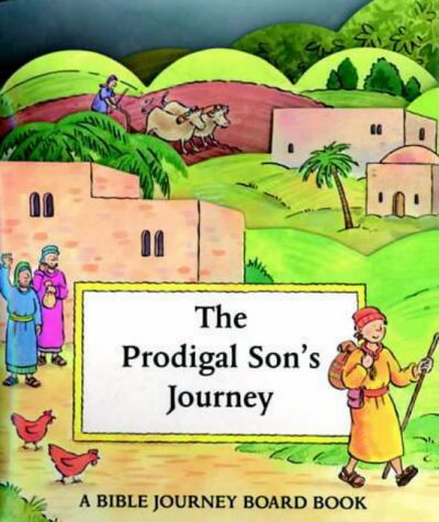 The Prodigal Son's Journey (Bible Journey Board Book): Charlotte ...