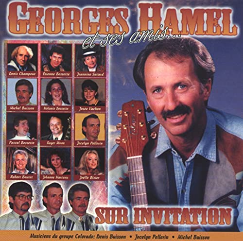 Play Sur invitation - Georges Hamel et ses amis... by Georges Hamel on ...