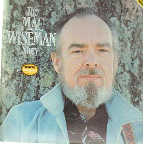 Mac Wiseman - The Mac Wiseman Story - Amazon.com Music