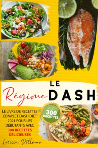 Avis Régime DASH : L'alimentation pour Réduire la Tension Artérielle