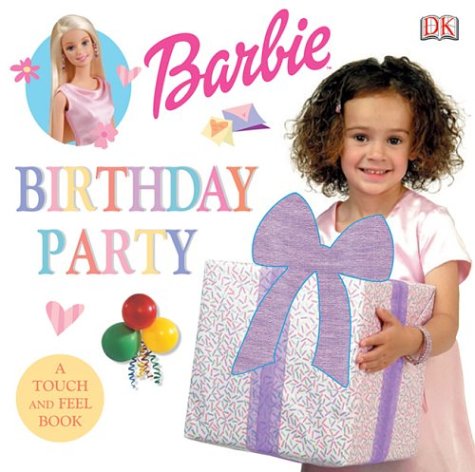 Amazon.com: Barbie Birthday (Touch & Feel): 9780756603342: DK: Books