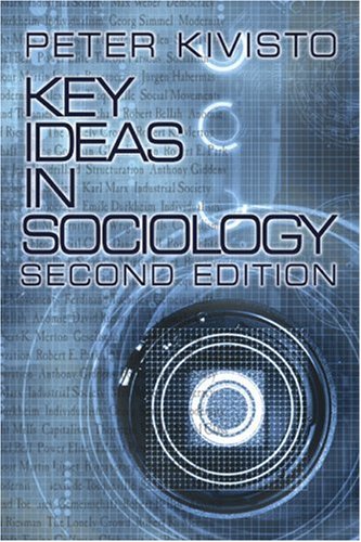 Amazon.com: Key Ideas in Sociology: 9780761988250: Kivisto, Peter: Books