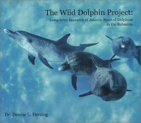 The Wild Dolphin Project: Long-term Recearch of Atlantic Spotted ...