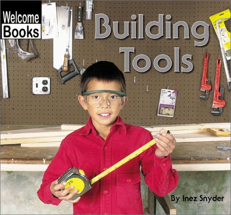 Amazon | Building Tools (WELCOME BOOKS: TOOLS) | Snyder, Inez ...
